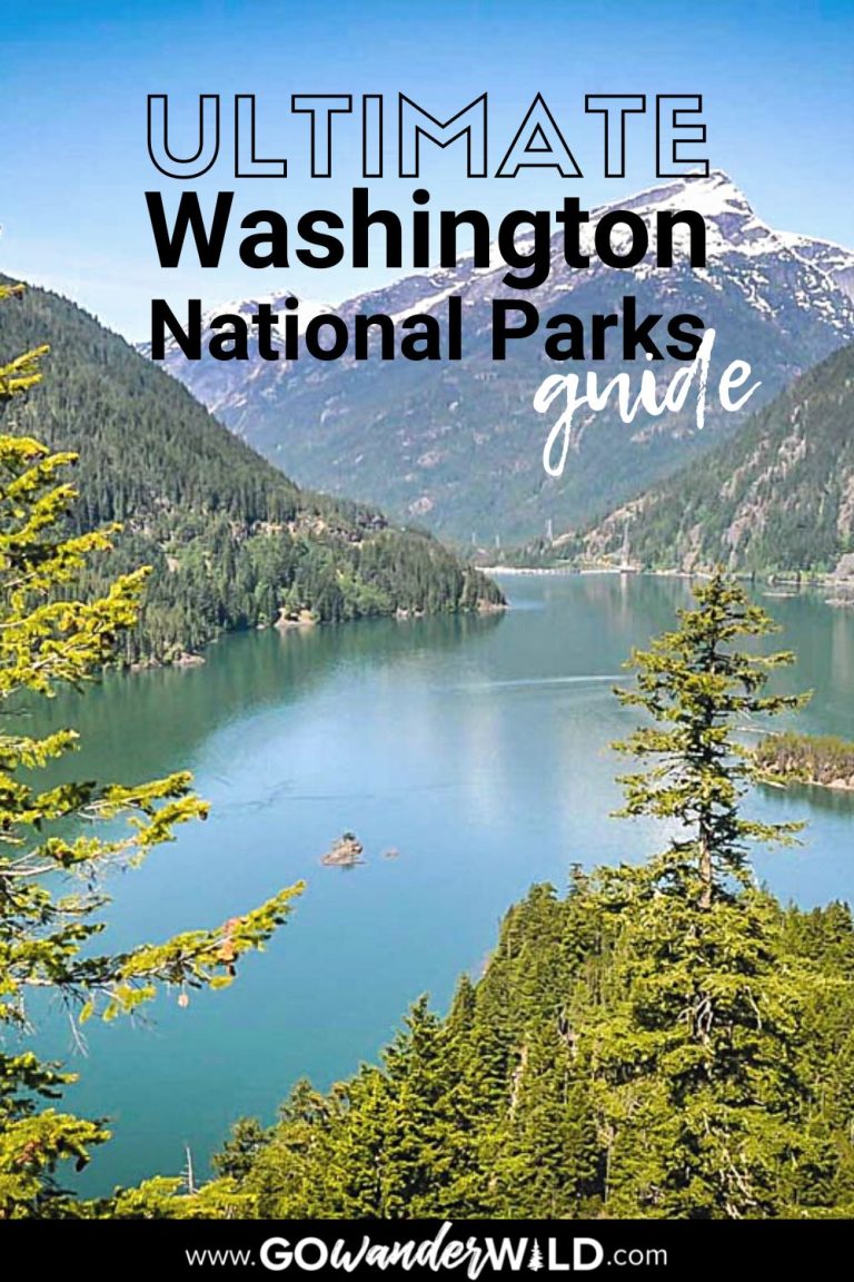 Washington National Parks: Guide + Map - Go Wander Wild