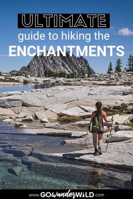 Hiking the Enchantments: Washington Trail Guide - Go Wander Wild