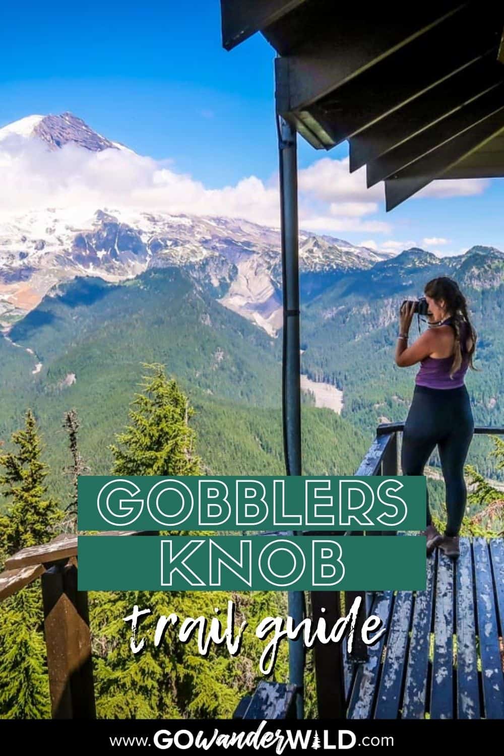 Gobblers Knob Fire Lookout: Washington Trail Guide - Go Wander Wild