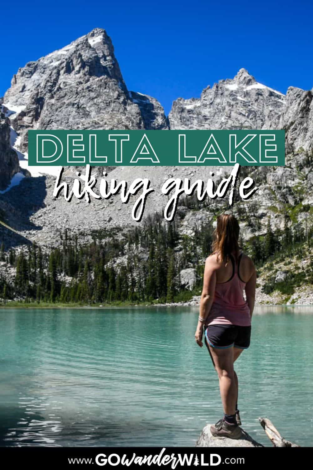 Delta Lake Hike: Grand Teton National Park Trail Guide - Go Wander Wild